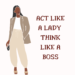 35 Powerful Girl Boss Quotes For Motivation & Growth - Grrlwithdreeams