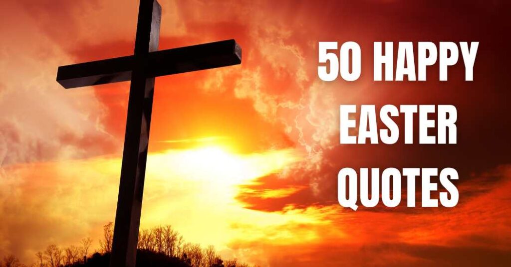 50 Happy Easter Quotes To Celebrate Easter Season With Joy ...