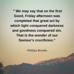 30 Good Friday Quotes About Faith And Hope - Grrlwithdreeams
