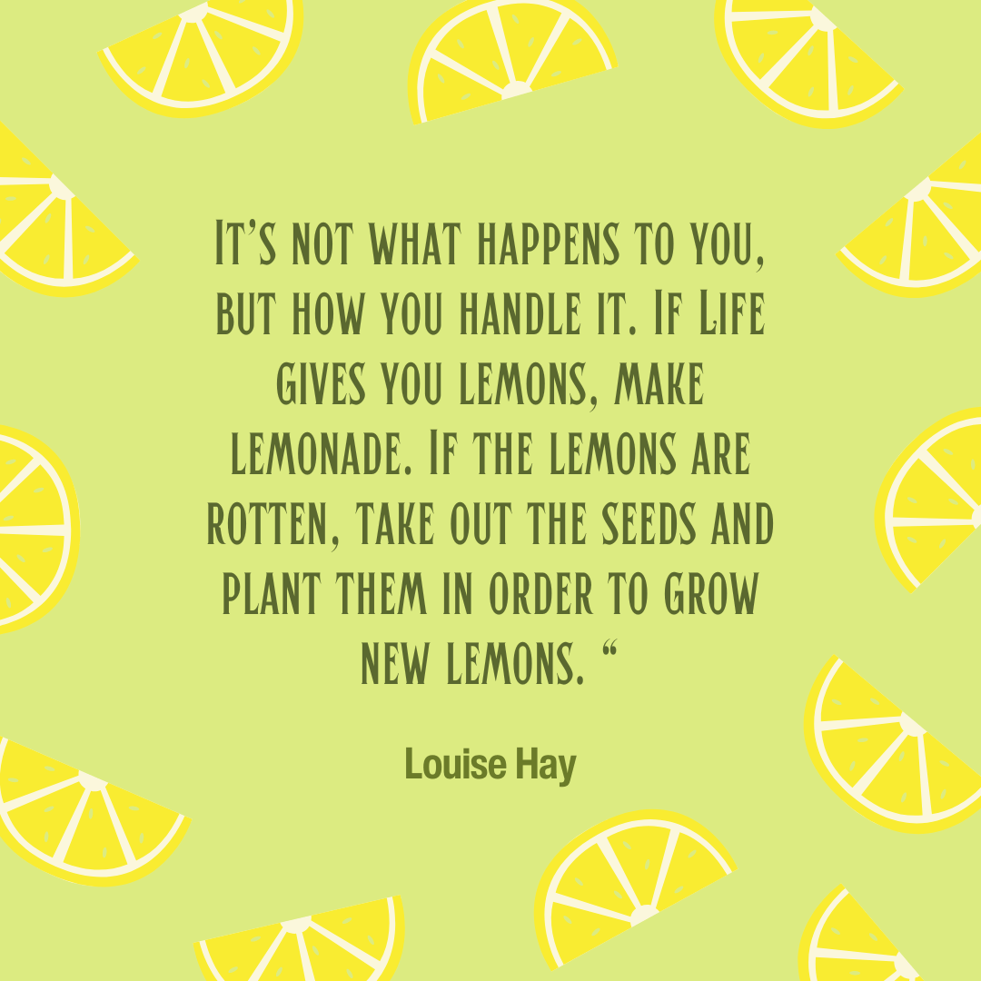 30 Funny and Inspiring When Life Gives You Lemons Quotes - Grrlwithdreeams