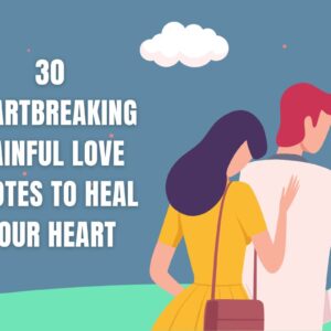 30 Heartbreaking Painful Love Quotes To Heal Your Heart - Grrlwithdreeams
