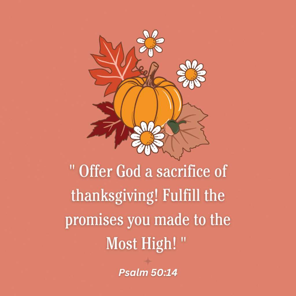 30 Thanksgiving Bible Quotes For Gratitude - Grrlwithdreeams
