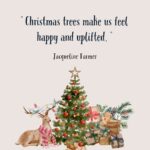 30 Christmas Tree Quotes to Spruce Up Your Holiday Spirit - Grrlwithdreeams