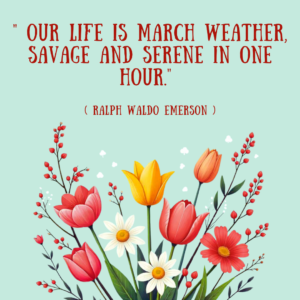 37 Inspiring March Quotes to Welcome Spring and New Beginnings ...