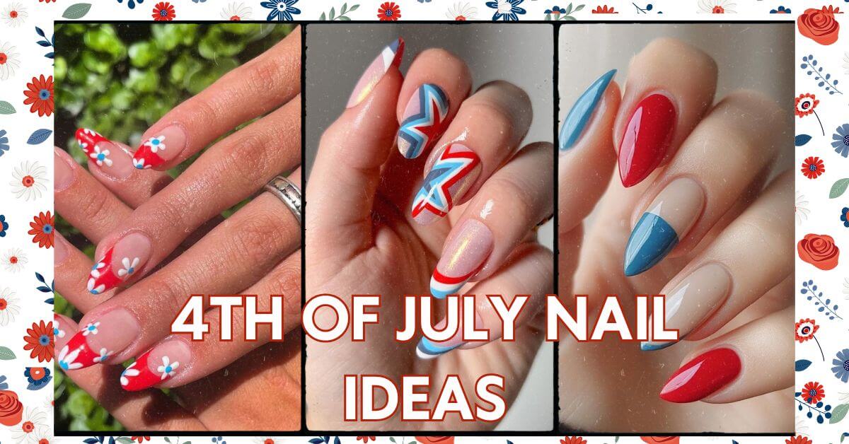 15 Stunning 4th of July Nail Ideas That Deserve a Parade of Their Own ...